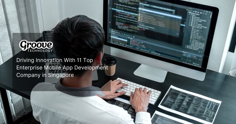 Top 11 Enterprise Mobile App Developers In Singapore